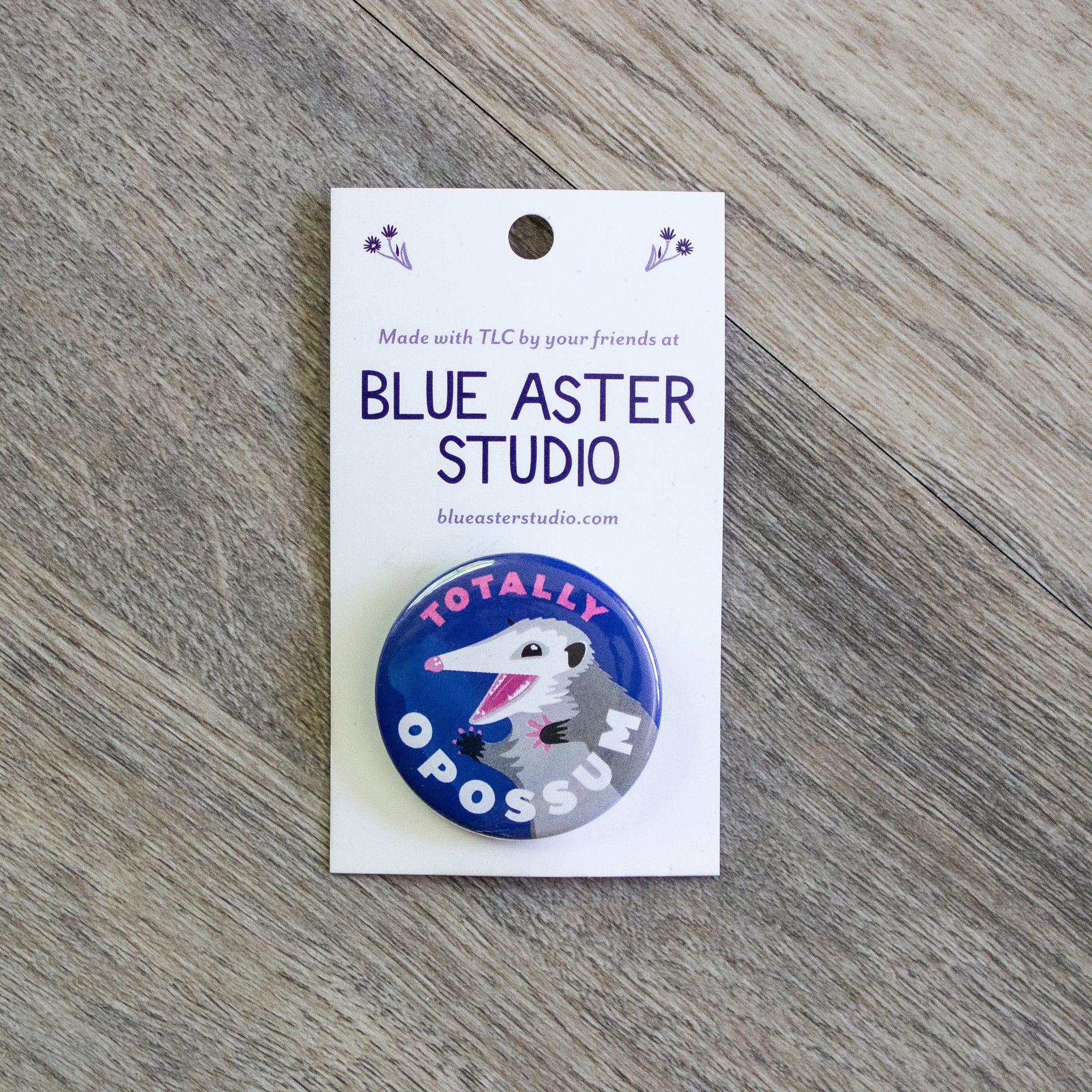 Totally Opossum Button – Blue Aster Studio